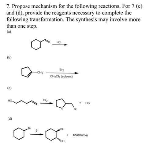 Solved Propose mechanism for the following reactions. For 7 | Chegg.com