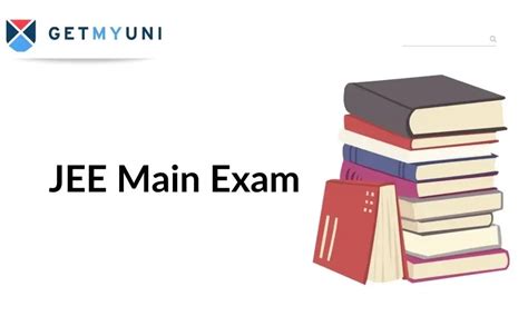 JEE Main Exam Notification Application Form Exam Date Getmyuni