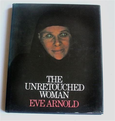 Eve Arnold The Unretouched Women 1976 Catawiki