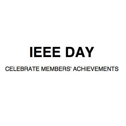 IEEE Day IEEE Day