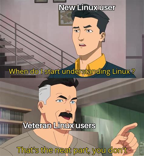 when we ll understand linux r linuxmemes
