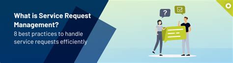 What Is Service Request Management Best Practices To Handle Service Requests Efficiently