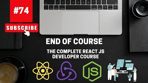End Of Course React Js React Js Complete Course React Js Tutorial