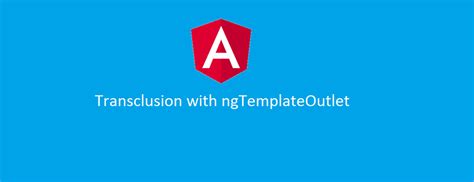 Angular Transclude Introductions