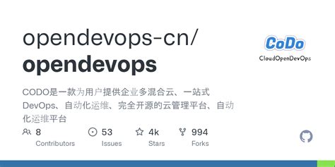 GitHub opendevops cn opendevops CODO是一款为用户提供企业多混合云一站式DevOps自动化运维完全开源的云管理平台自动化运维平台