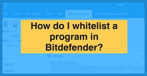 how to whitelist a program in bitdefender sell saas