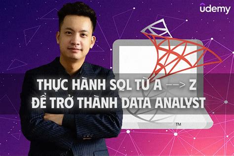 Thực Hành SQL Từ A Z Để Trở Thành Data Analyst Thầy Sơn Bi NOHI