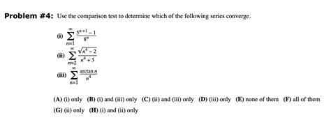 Solved Problem 4 Use The Comparison Test To Determine Chegg Com