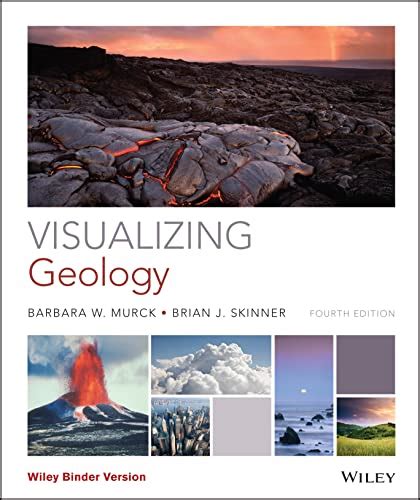 visualizing geology visualizing series murck barbara w skinner