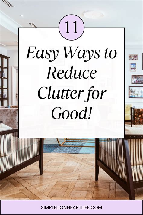 11 Easy Ways To Reduce Clutter For Good Simple Lionheart Life