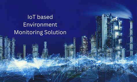 Iot Based Industrial Environment Monitoring System Trinetra Tsense