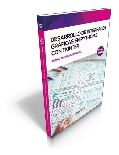 Libro Desarrollo De Interfaces Gráficas En Python Con Tkin Envío gratis