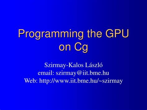 PPT Programming The GPU On Cg PowerPoint Presentation Free Download ID 3328532