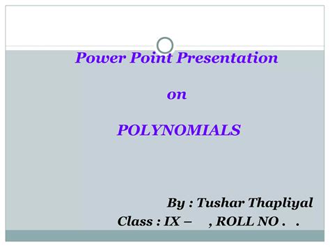 Ppt On Polynomial Ppt