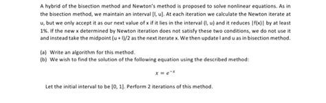 Solved A Hybrid Of The Bisection Method And Newton S Method Chegg