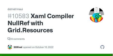 Xaml Compiler Nullref With Gridresources · Issue 10583 · Dotnetmaui