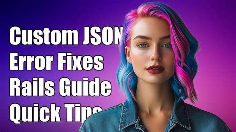Customizing Json Responses For Validation Errors In Rails A Complete Guide Youtube