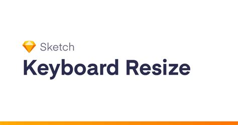 Sketch Keyboard Resize Plugin Sketch Elements