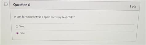 Solved A Test For Selectivity Is A Spike Recovery Test