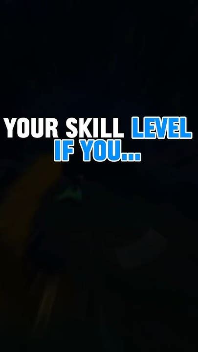 Skill Level Youtube
