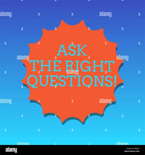 Handwriting Text Writing Ask The Right Questions Concept Meaning Asking Correctly For