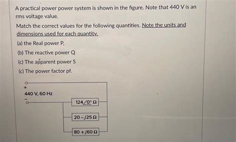 Solved A Practical Power Power System Is Shown In The Chegg Com