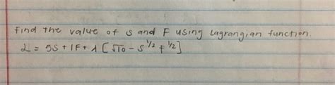 Solved Using The Lagrangian Function Find The Value Of S And