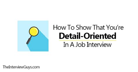 How To Show That Youre Detail Oriented In A Job Interview