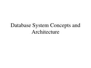 PPT Chapter Database System Concepts And Architecture PowerPoint Presentation ID