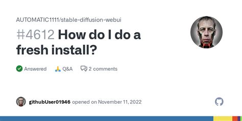 How Do I Do A Fresh Install AUTOMATIC Stable Diffusion Webui Discussion GitHub