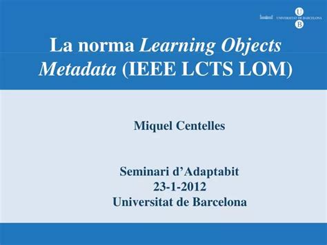 ppt la norma learning objects metadata ieee lcts lom powerpoint