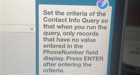 Solved X Set The Criteria Of The Contact Info Query So That Chegg Com
