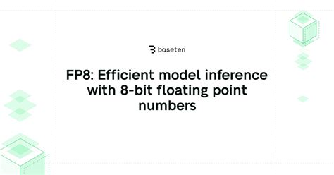 fp8 efficient model inference with 8 bit floating point numbers