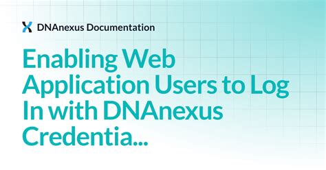Enabling Web Application Users To Log In With Dnanexus Credentials