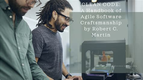 Overview Clean Code A Handbook Of Agile Software Craftsmanship By Robert C Martin