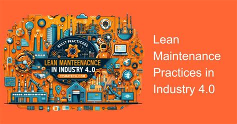 Best Practices For Lean Maintenance In Industry 4 0 Sysma Blog