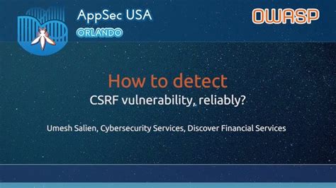 How To Detect Csrf Vulnerability Reliably Appsecusa 2017 Youtube