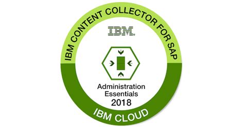 Ibm Content Collector For Sap Administration Essentials 2018 Credly