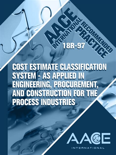 18r 97 Cost Estimate Classifcation System As Applied In Epc For The