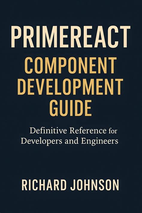 Primereact Component Development Guide Ebook Richard Johnson 6610000856619 Boeken Bol