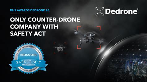 Department Of Homeland Security Awards Dedrone With Safety Act Designation Status Security