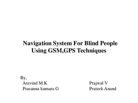navigation system for blind using gps and gsm