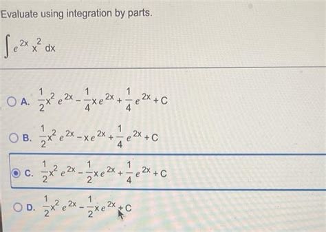 solved evaluate using integration by parts sex x cx ܐܟ 2