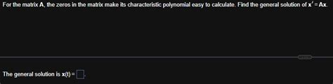 Solved For The Matrix A ﻿the Zeros In The Matrix Make Its