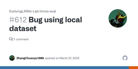 Bug Using Local Dataset · Issue 612 · Evolvinglmms Lablmms Eval · Github
