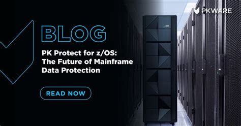 Pkware On Linkedin Pk Protect For Z Os The Future Of Mainframe Data Protection Pkware®