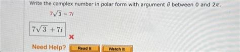 Solved Write The Complex Number In Polar Form With Argument Chegg Com