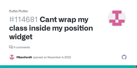 Cant Wrap My Class Inside My Position Widget · Issue 114681 · Flutter