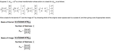 Solved Suppose T M22—r4 Is A Linear Transformation Whose