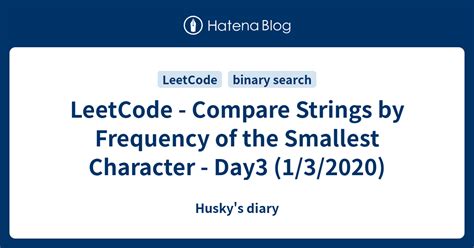Leetcode Compare Strings By Frequency Of The Smallest Character